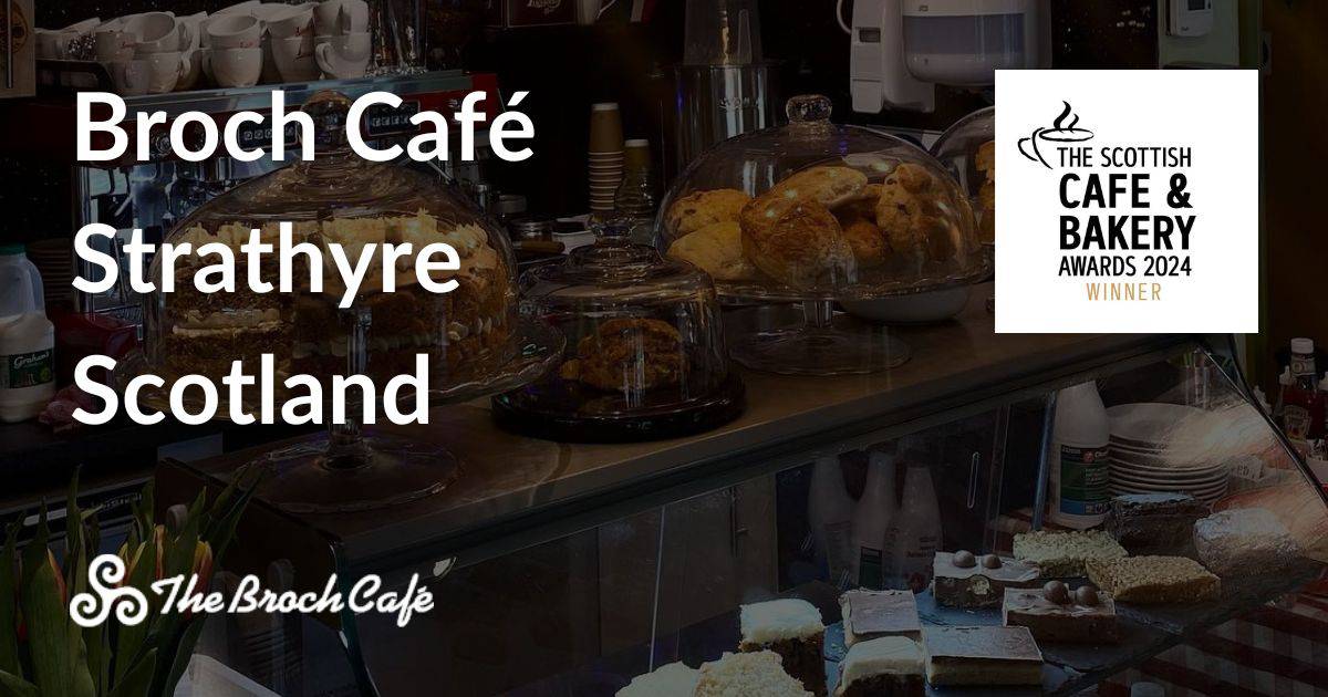 Broch Cafe, Strathyre, A84, Scotland - Great Food and Coffee